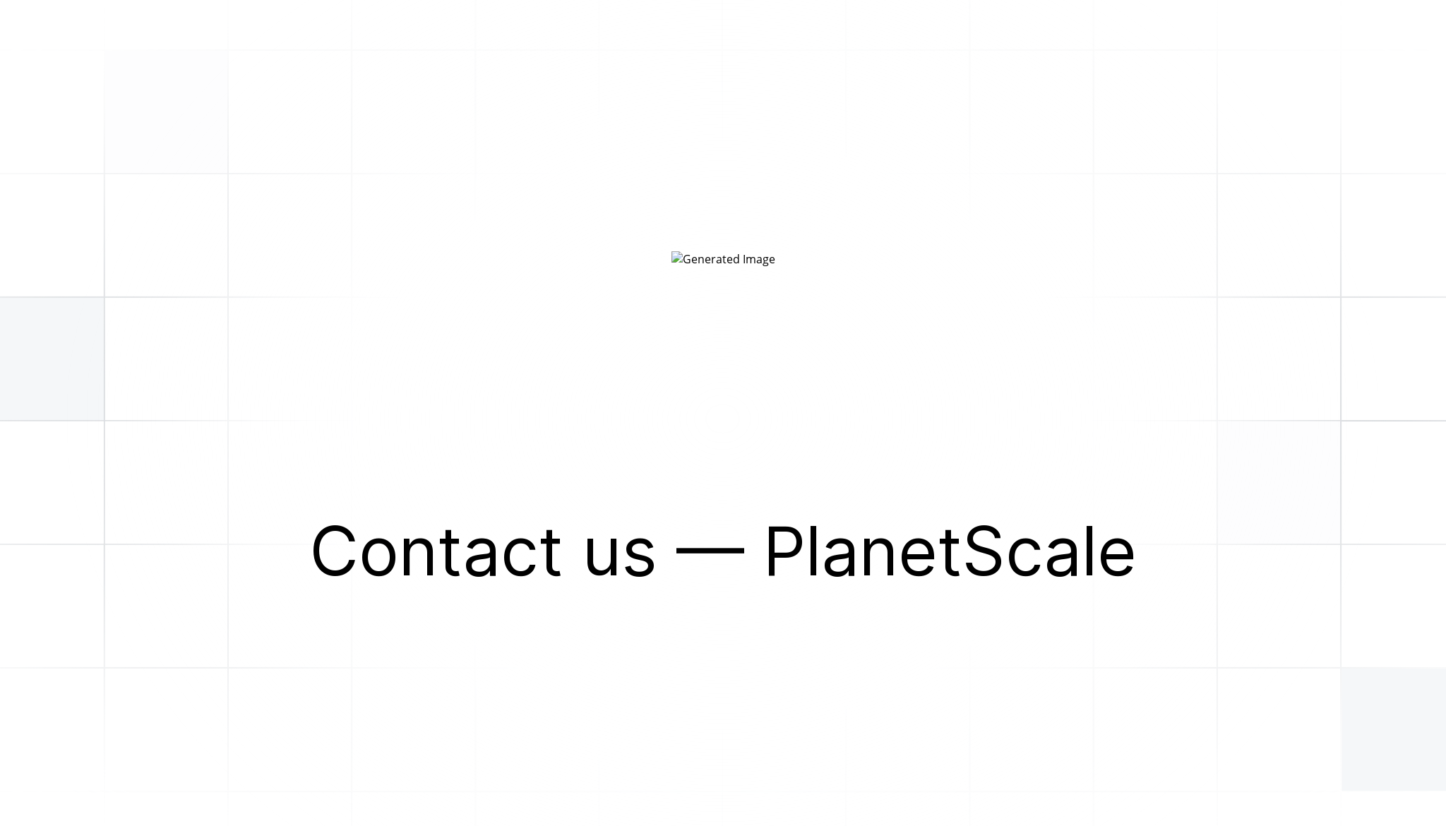 Contact us — PlanetScale